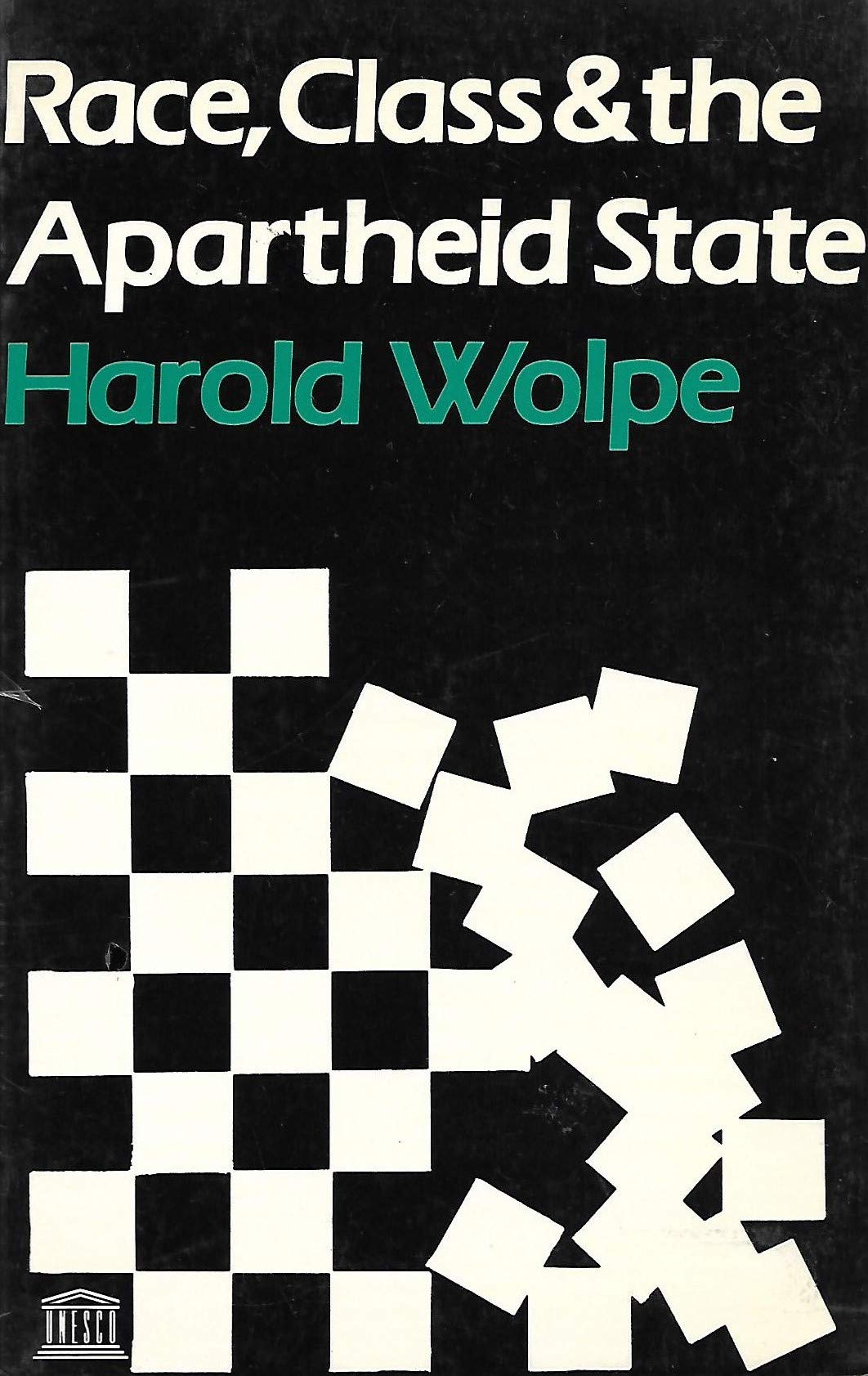 Race, Class and the Apartheid State by Harold Wolpe | Goodreads