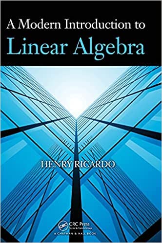 MODERN INTRODUCTION TO LINEAR ALGEBRA by Henry J. Ricardo | Goodreads