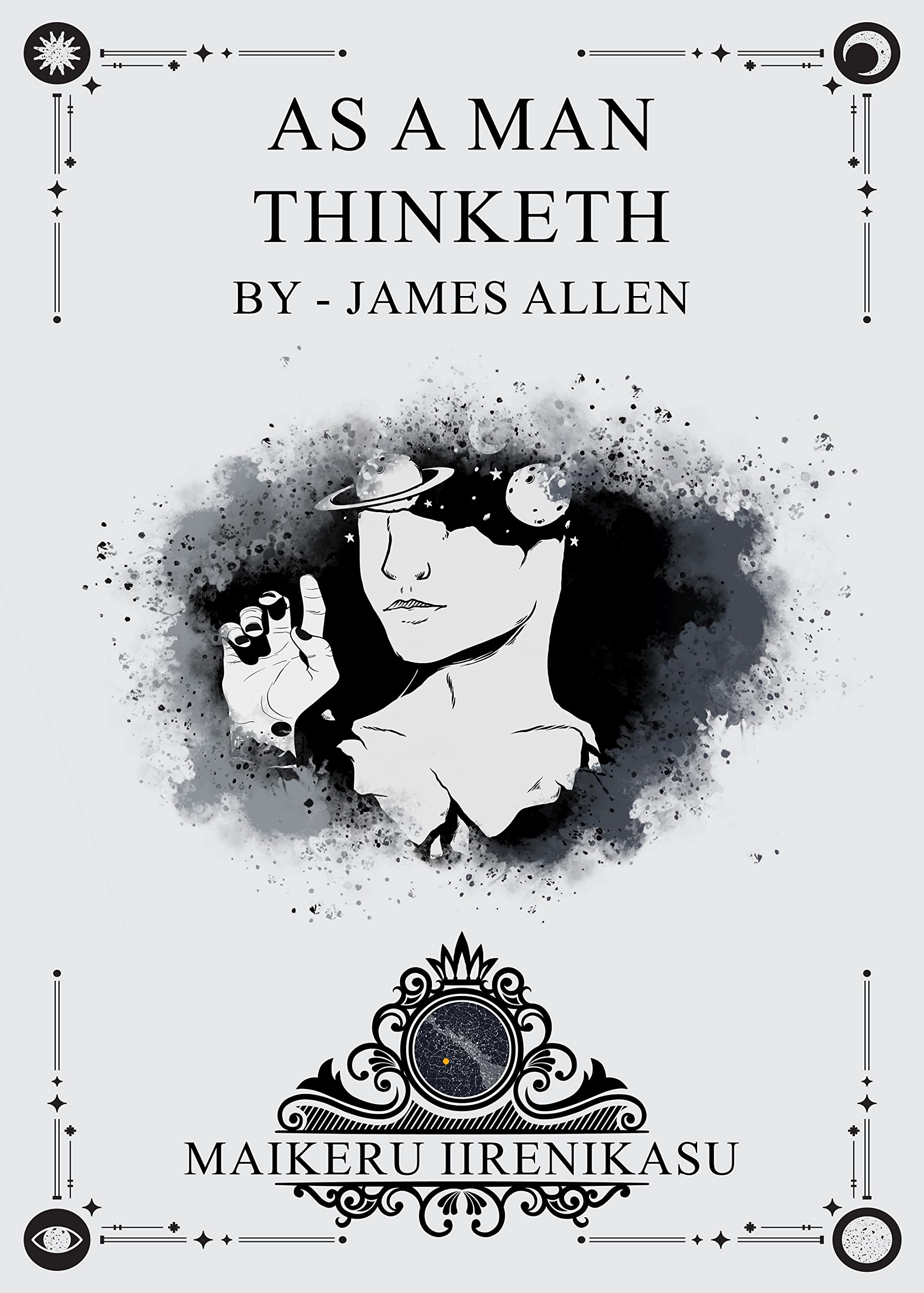 As A Man Thinketh (Annotated) by James Allen | Goodreads