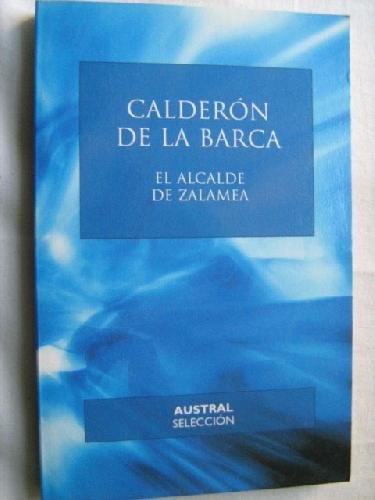 El alcalde de Zalamea by Calder¾n de la Barca Pedro | Goodreads