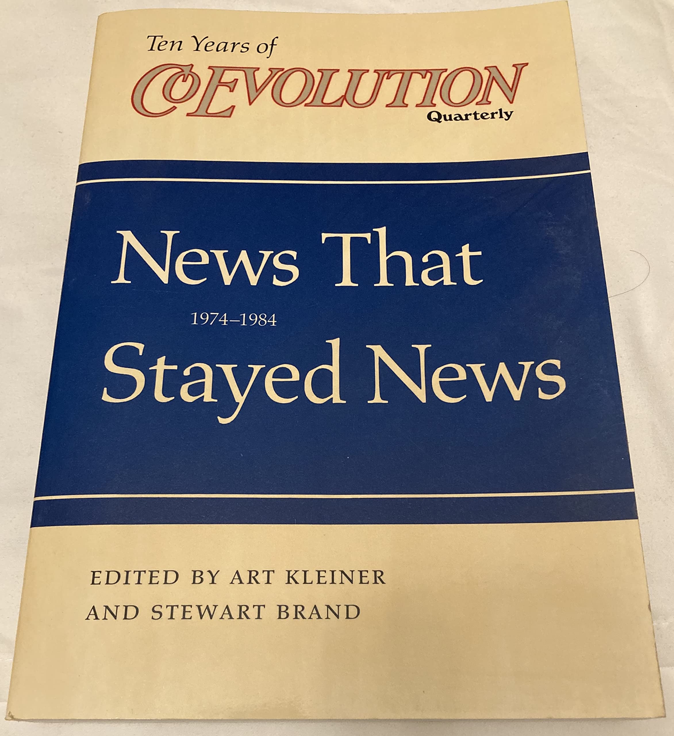 News That Stayed News, 1974-1984: Ten Years Of Coevolution Quarterly by ...