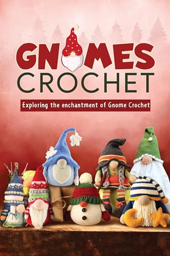 Gnome Crochet: Exploring the enchantment of Gnome Crochet: Gnome ...