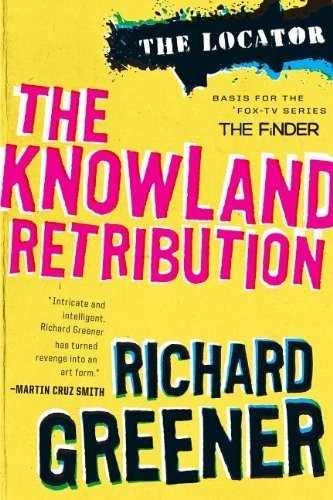 The Locator: The Knowland Retribution by Richard Greener by Richard ...