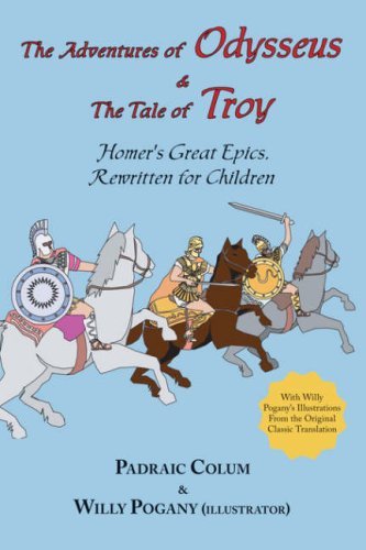 The Adventures of Odysseus & the Tale of Troy: Homer's Great Epics ...