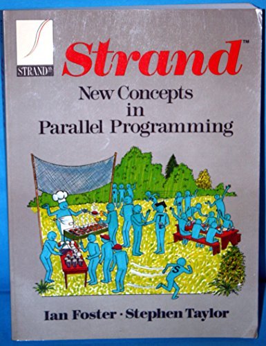 Strand: New Concepts in Parallel Programming by Ian Foster by Ian ...