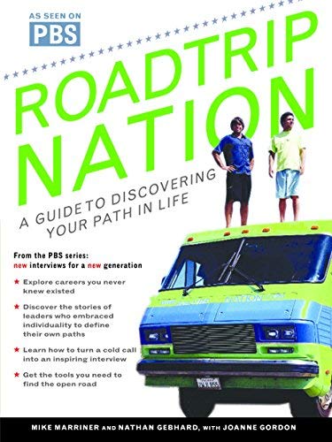 Roadtrip Nation: A Guide to Discovering Your Path in Life by Nathan ...