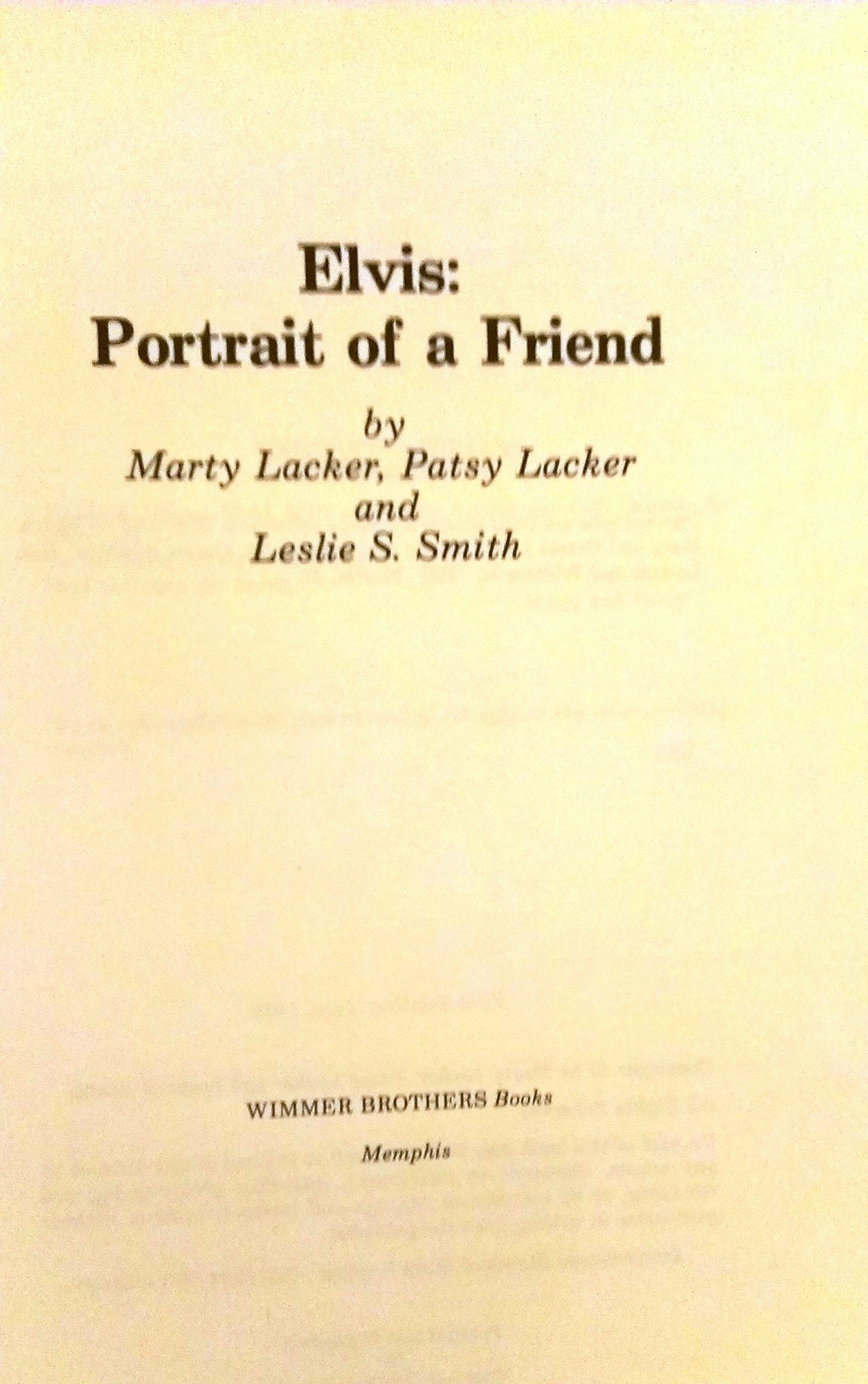 Elvis: Portrait Of A Friend by P atsy Lacker and Leslie S. Smith Marty ...