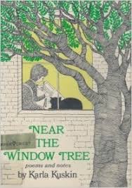 Near the Window Tree: Poems and Notes by Karla Kuskin | Goodreads