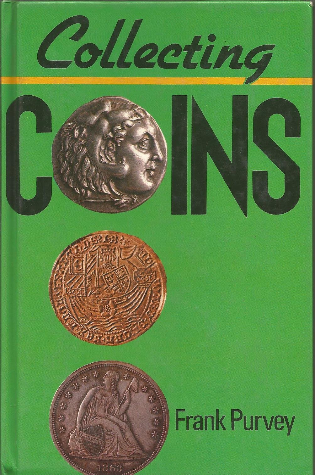 Collecting Coins by Frank Purvey | Goodreads