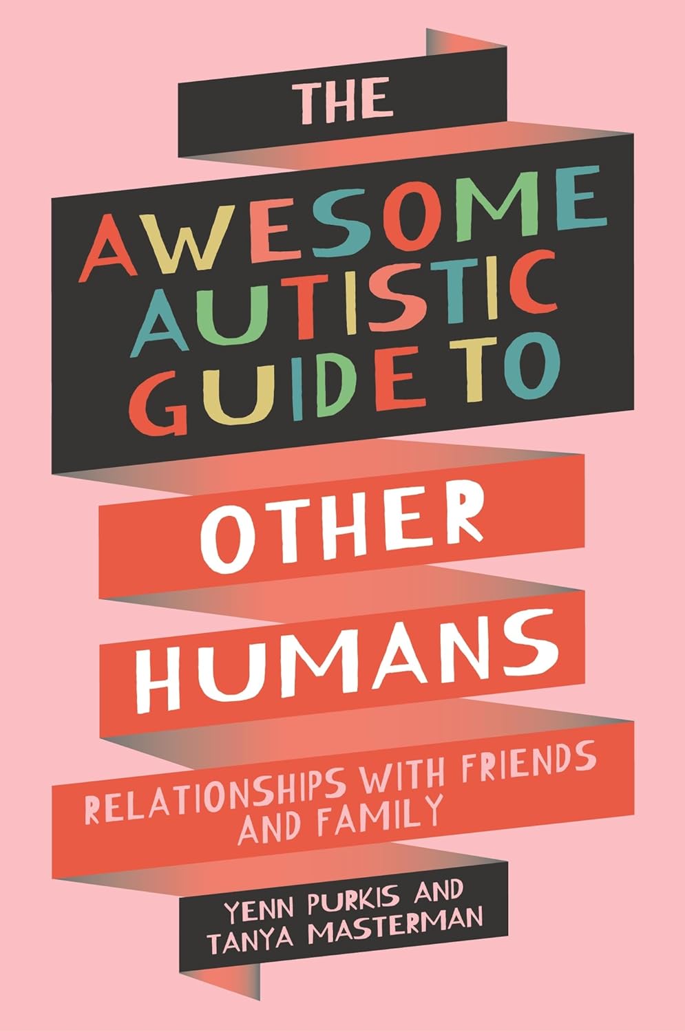 The Awesome Autistic Guide to Other Humans by Yenn Purkis | Goodreads