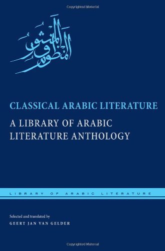 Classical Arabic Literature: A Library of Arabic Literature Anthology ...