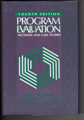 Program Evaluation: Methods and Case Studies by Emil J. Posavac by Emil J. Posavac | Goodreads