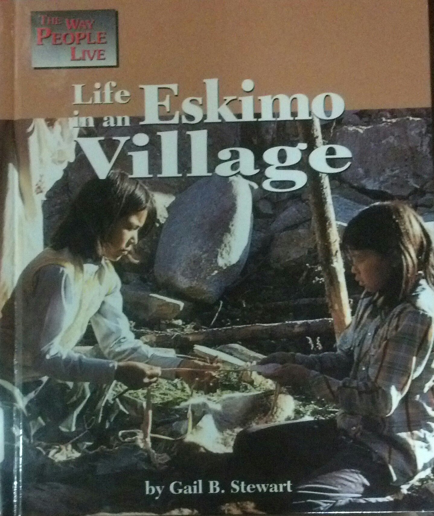 Life in an Eskimo Village (Way People Live) by Gail B. Stewart | Goodreads