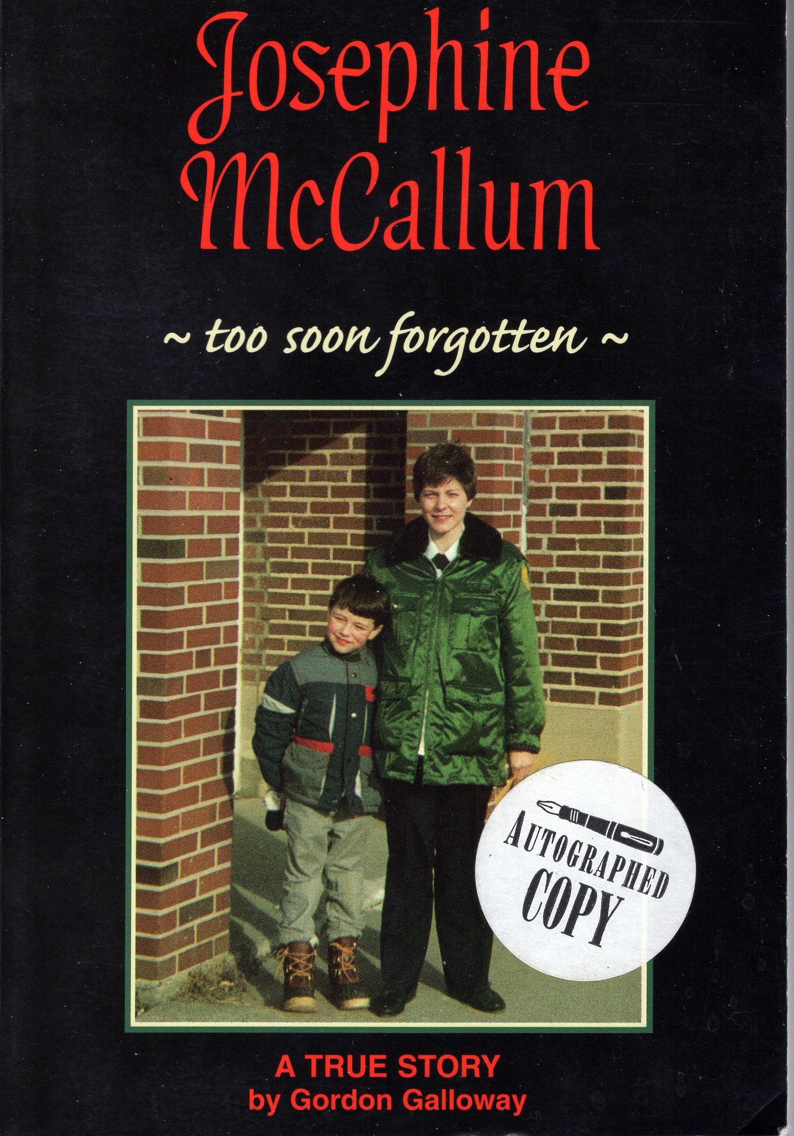 Josephine McCallum : Too Soon Forgotten by Gordon Galloway | Goodreads