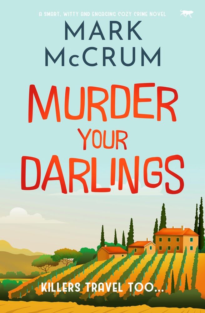 Murder Your Darlings: A smart, witty and engaging cozy crime novel by ...