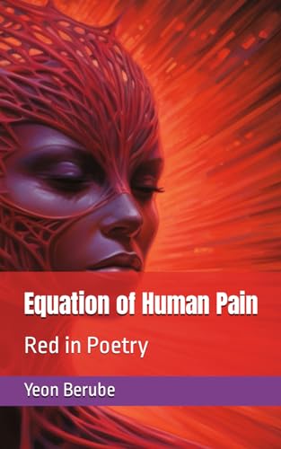 Equation of Human Pain: Red in Poetry by Yeon Berube | Goodreads