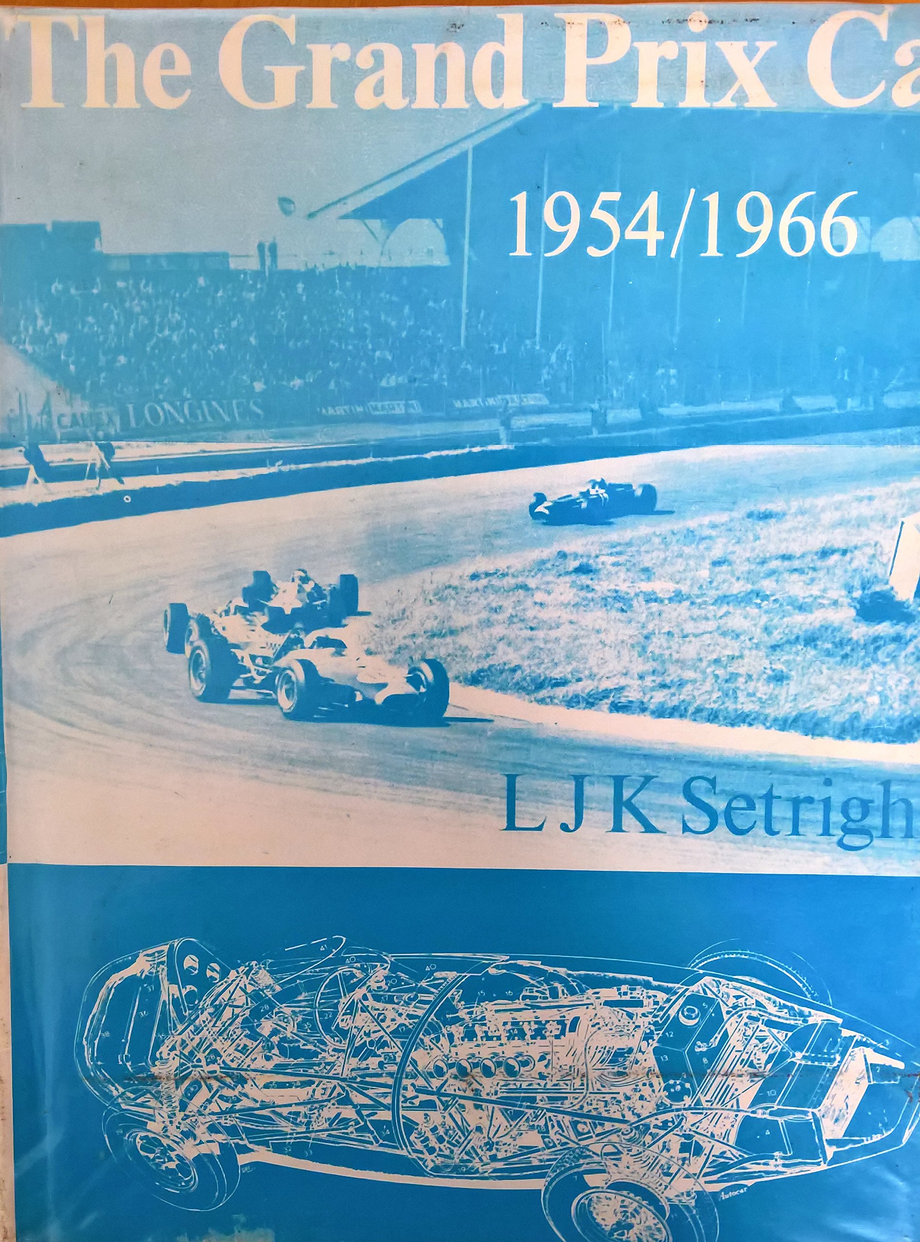 The Grand Prix Car 1954/1966 by L.J.K. Setright | Goodreads