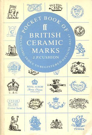 Pocket Book of British Ceramic Marks by John P. Cushion | Goodreads