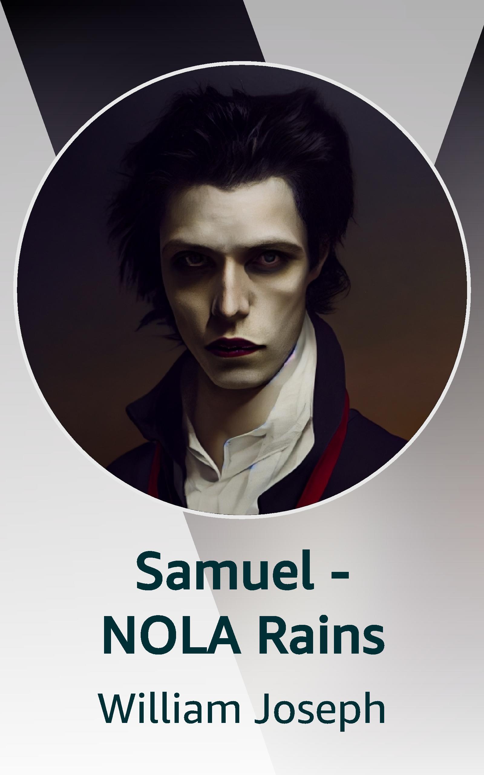 Samuel - NOLA Rains by William Joseph | Goodreads