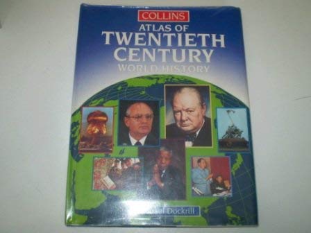 Atlas of twentieth century world history by Michael L. Dockrill | Goodreads