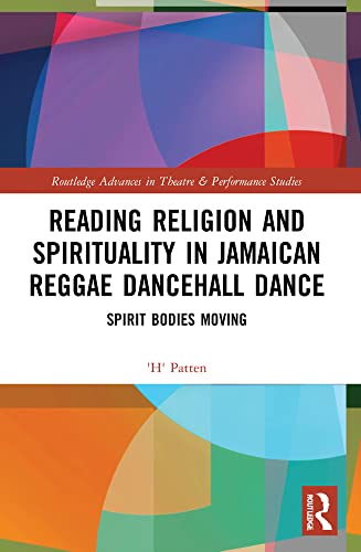 Reading Religion and Spirituality in Jamaican Reggae Dancehall Dance by ...