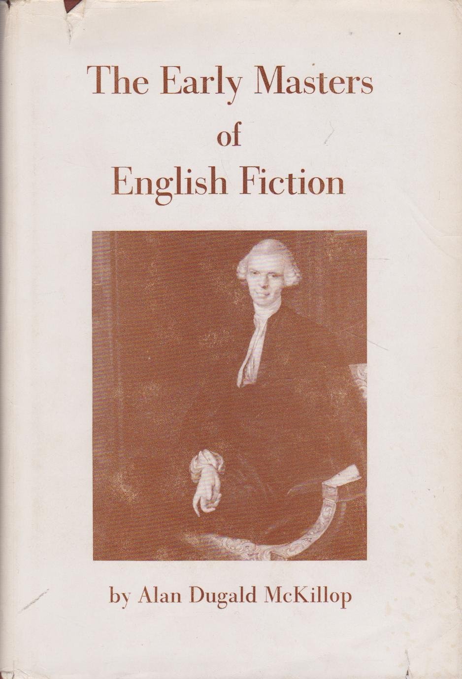 The early masters of English fiction by Alan Dugald McKillop | Goodreads