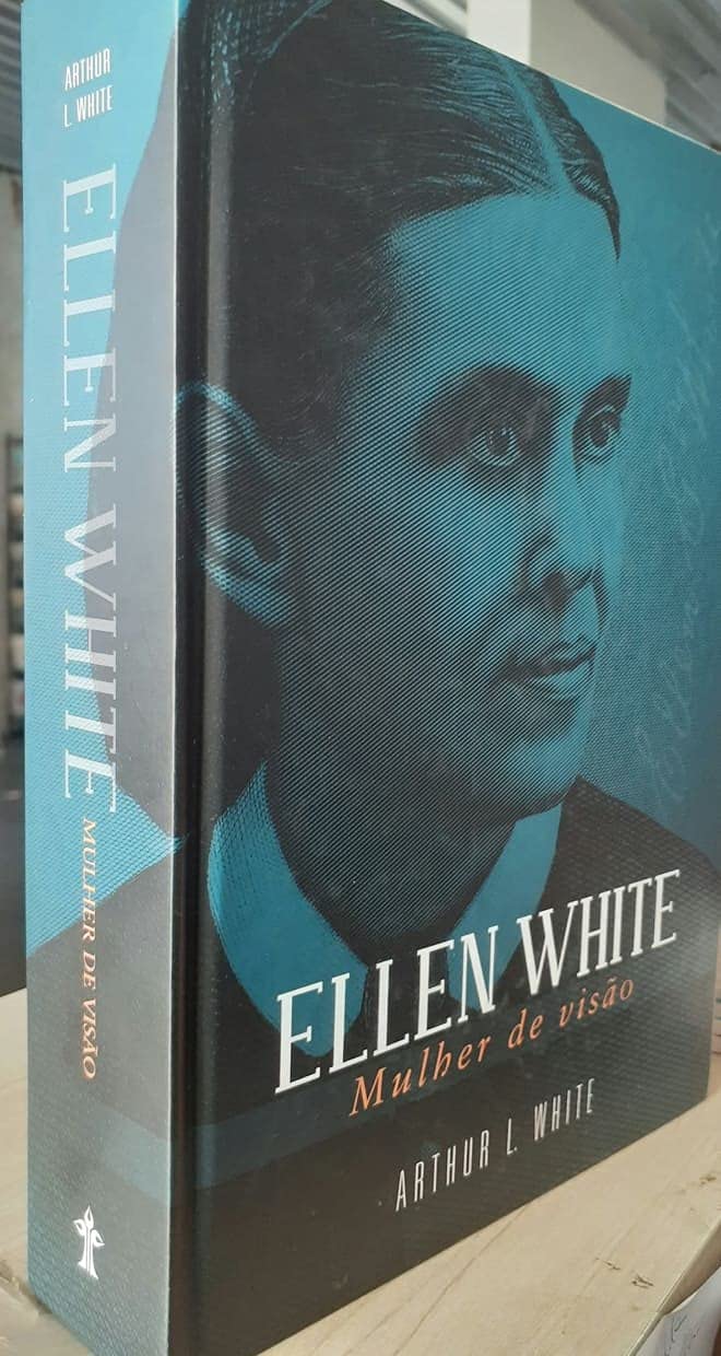 Ellen White. Mulher de Visão by Arthur L. White | Goodreads