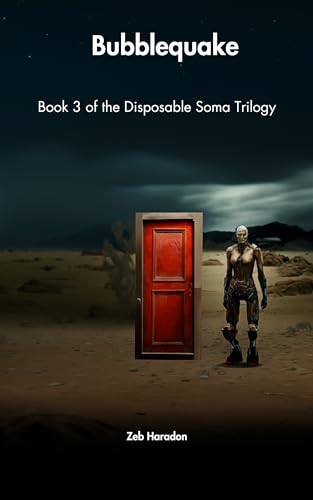 Bubblequake (The Disposable Soma Book 3) by Zeb Haradon | Goodreads
