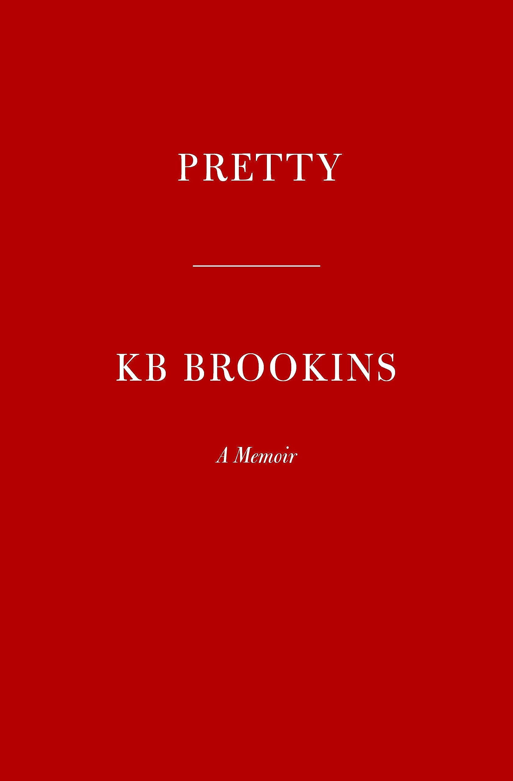 Pretty: A Memoir by KB Brookins | Goodreads
