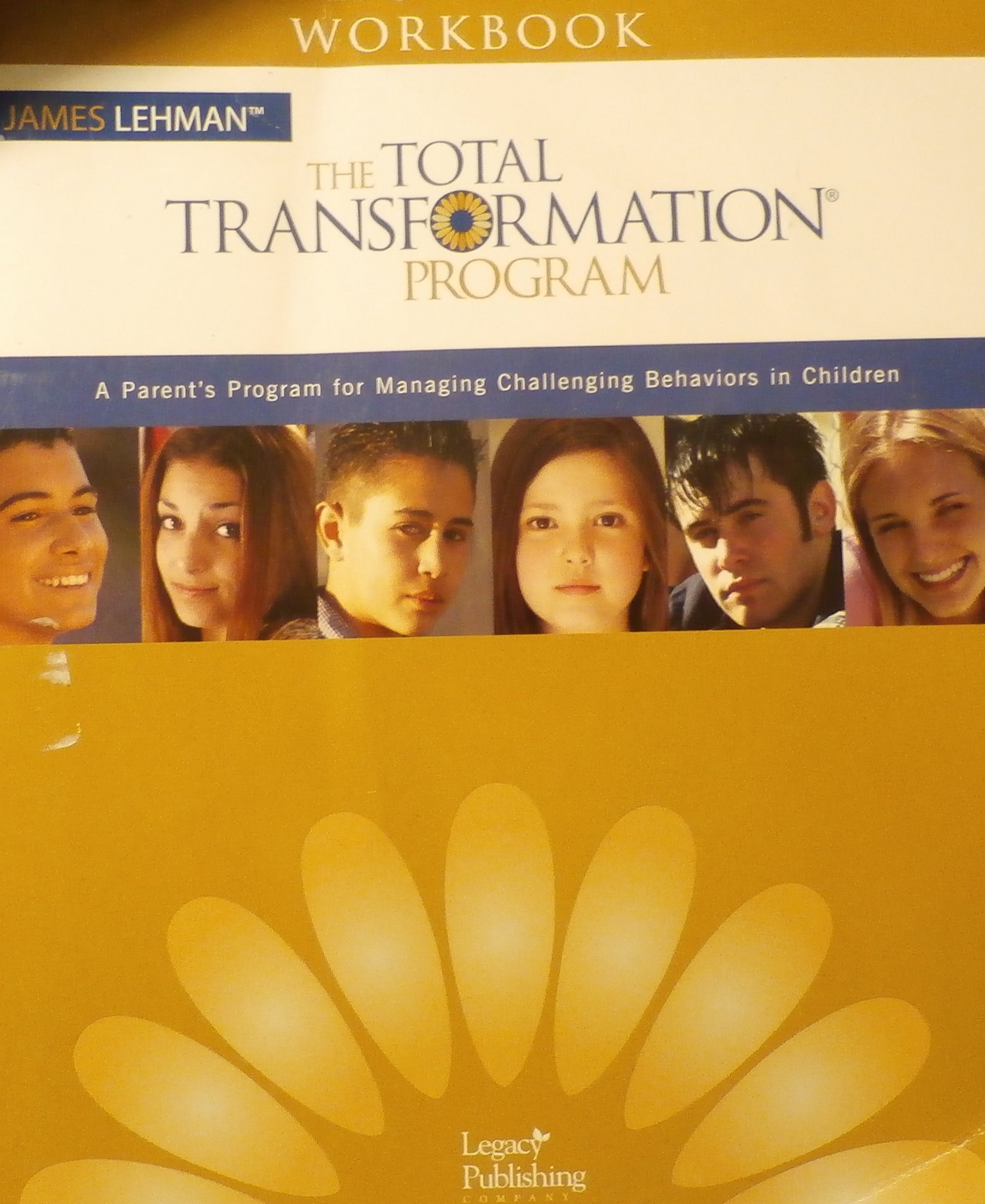 The Total Transformation Program Workbook by MSW James Lehman | Goodreads
