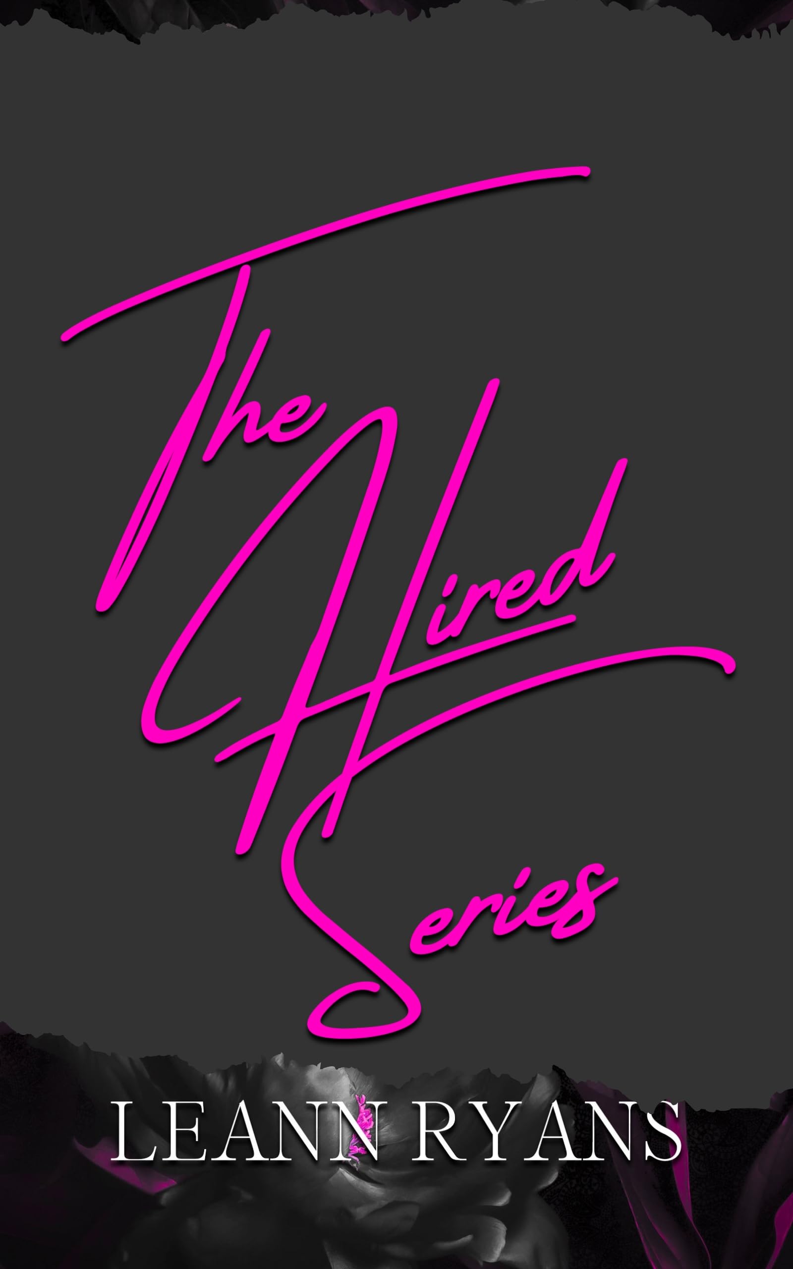 The Hired Series: Books 1-4 by Leann Ryans | Goodreads