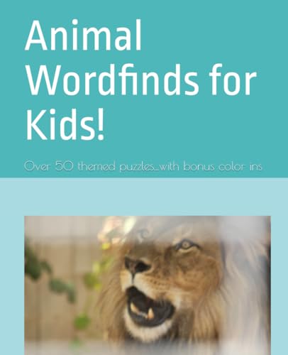 Animal Wordfinds for Kids!: Over 50 themed puzzles...with bonus color ...