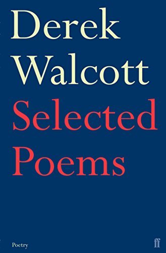 Selected Poems by Derek Walcott | Goodreads