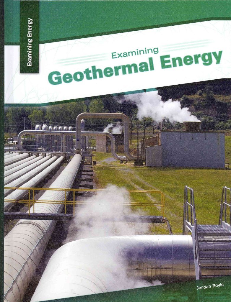 Examining Geothermal Energy (Examining Energy) by Jordan Boyle | Goodreads