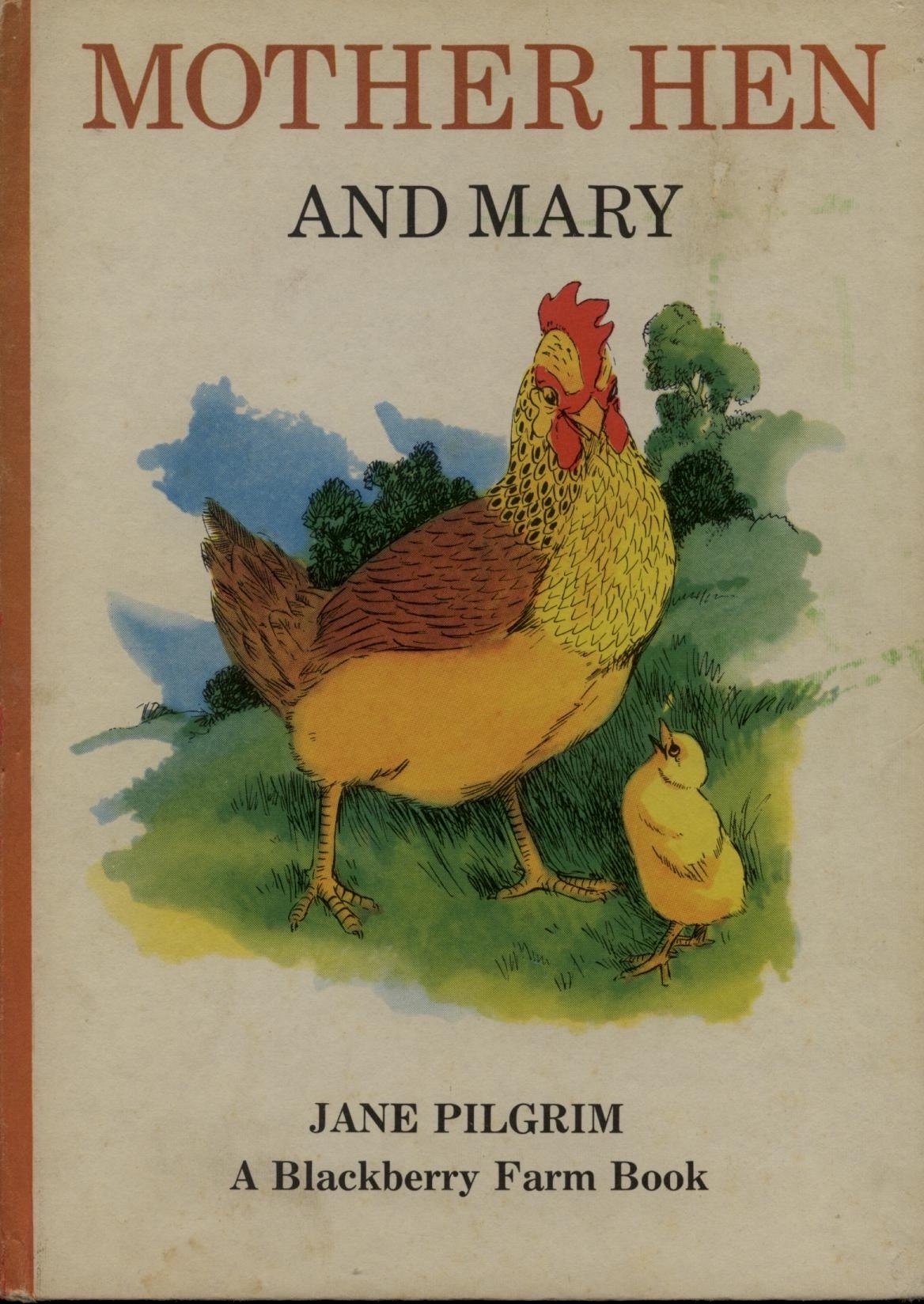 Mother Hen and Mary (A Blackberry Farm Book) by Jane Pilgrim | Goodreads