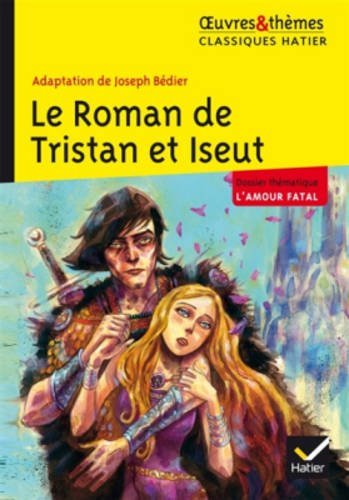 Le Roman de Tristan et Iseut by Joseph Bédier by Joseph Bédier | Goodreads