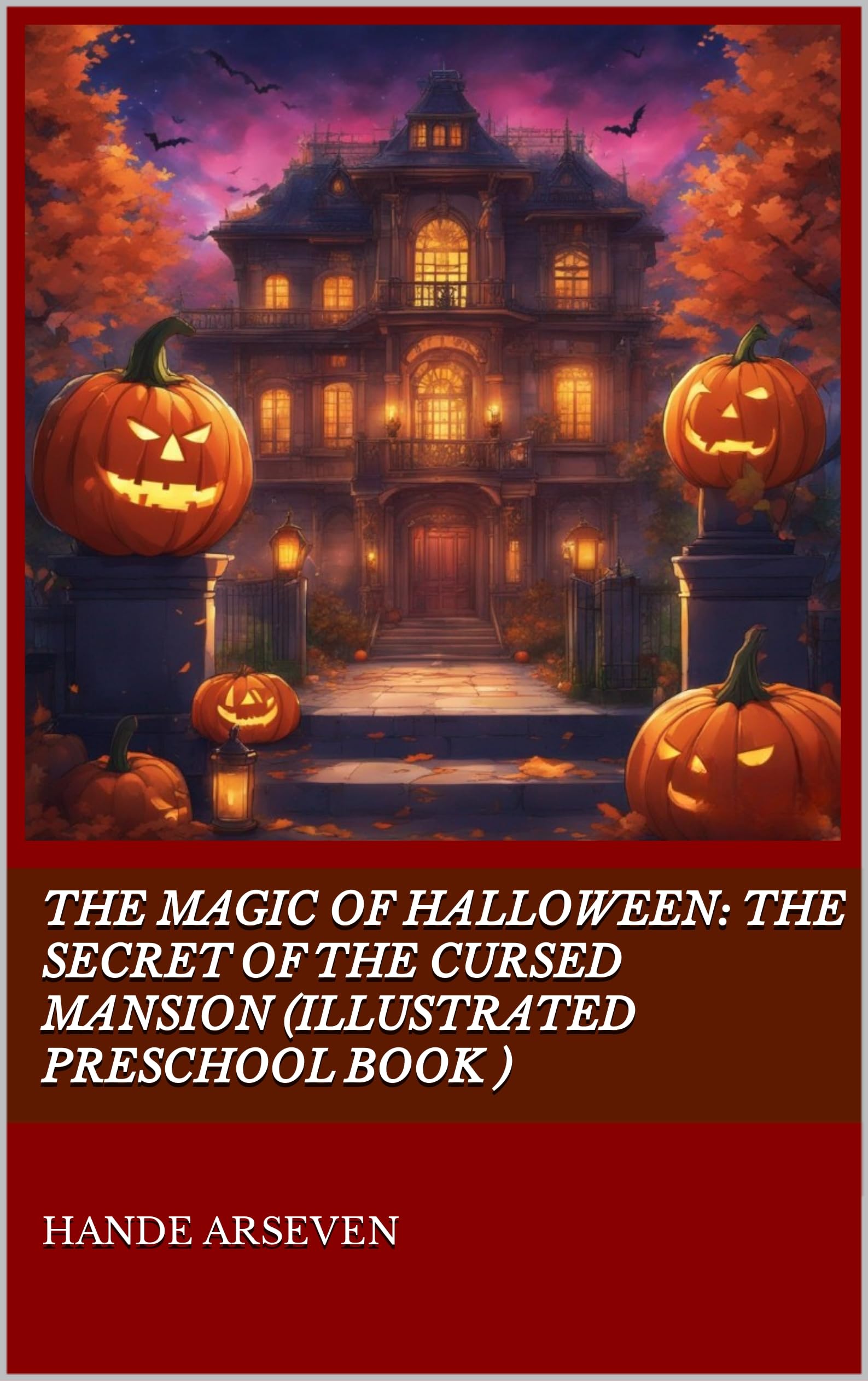 The Magic of Halloween: The Secret of the Cursed Mansion by Hande ...
