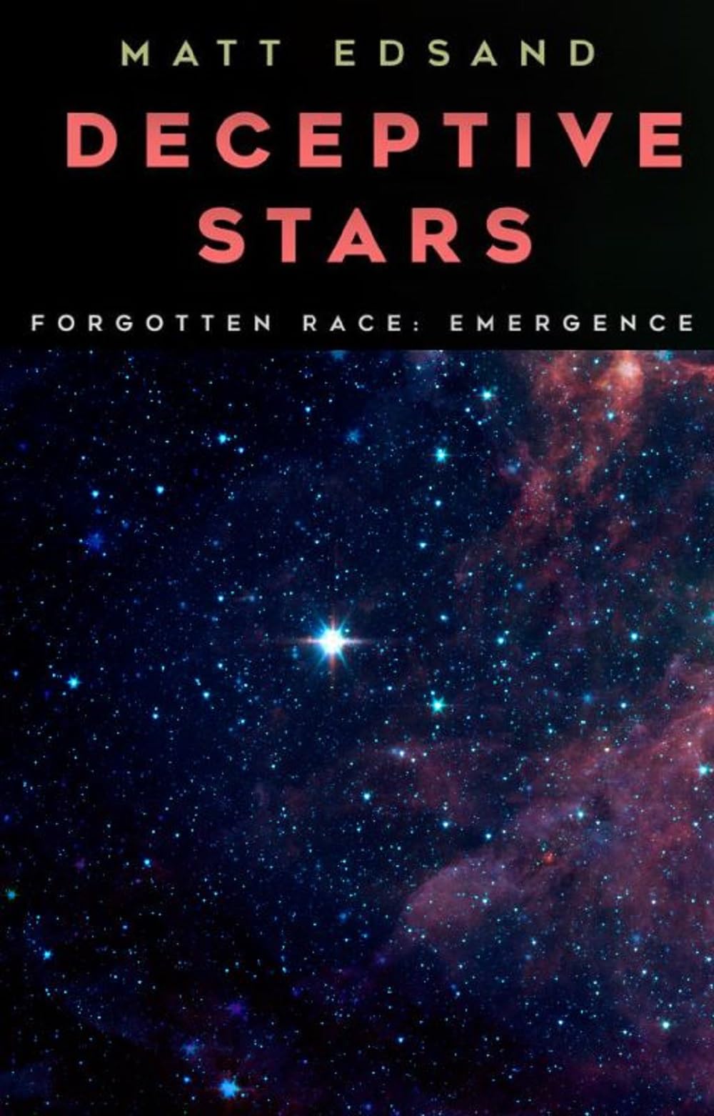 Deceptive Stars (Forgotten Race: Emergence Book 2) by Matt Edsand | Goodreads