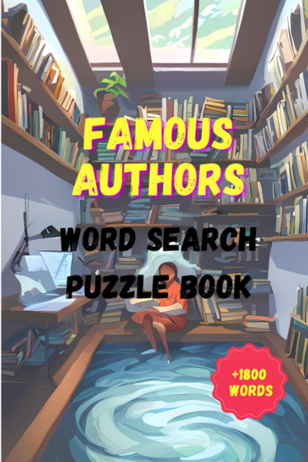 Famous Authors Word Search Puzzle Book The Hunt For The Wordsmiths Of Famous Authors Word Search Puzzle Book The Hunt For The Wordsmiths Of