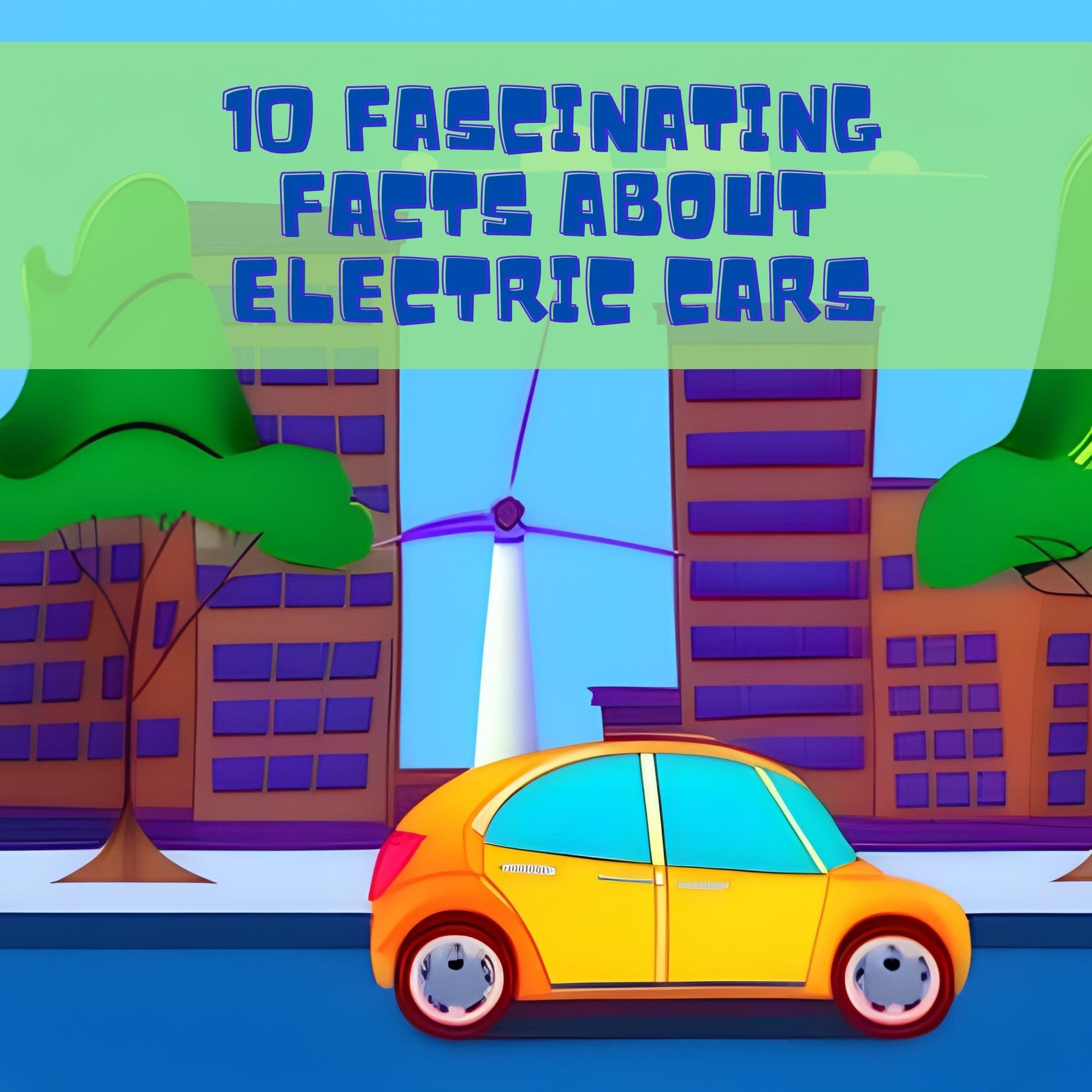 10 Fascinating Facts About Electric Cars Discover The World Of Eco 10-fascinating-facts-about-electric-cars-discover-the-world-of-eco