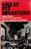 Great pit disasters: Great Britain, 1700 to the present day, by Helen ...