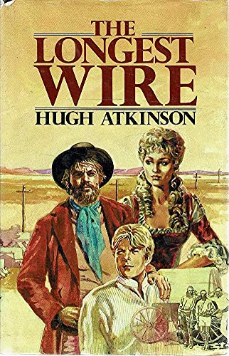 Longest Wire by Hugh Atkinson | Goodreads