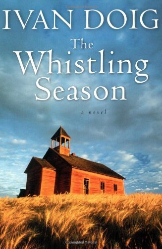 By Ivan Doig: The Whistling Season by Ivan Doig | Goodreads