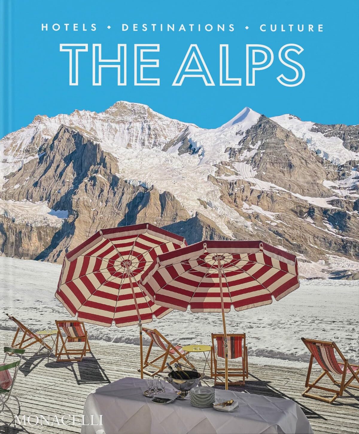 The Alps: Hotels, Destinations, Culture by Sebastian Schoellgen | Goodreads