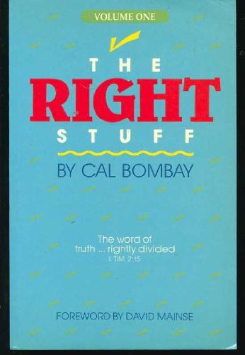 The Right Stuff (Volume One) by Cal Bombay | Goodreads