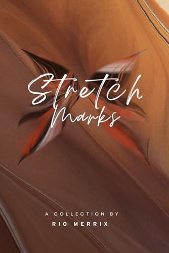 Stretch Marks by Rio Merrix | Goodreads