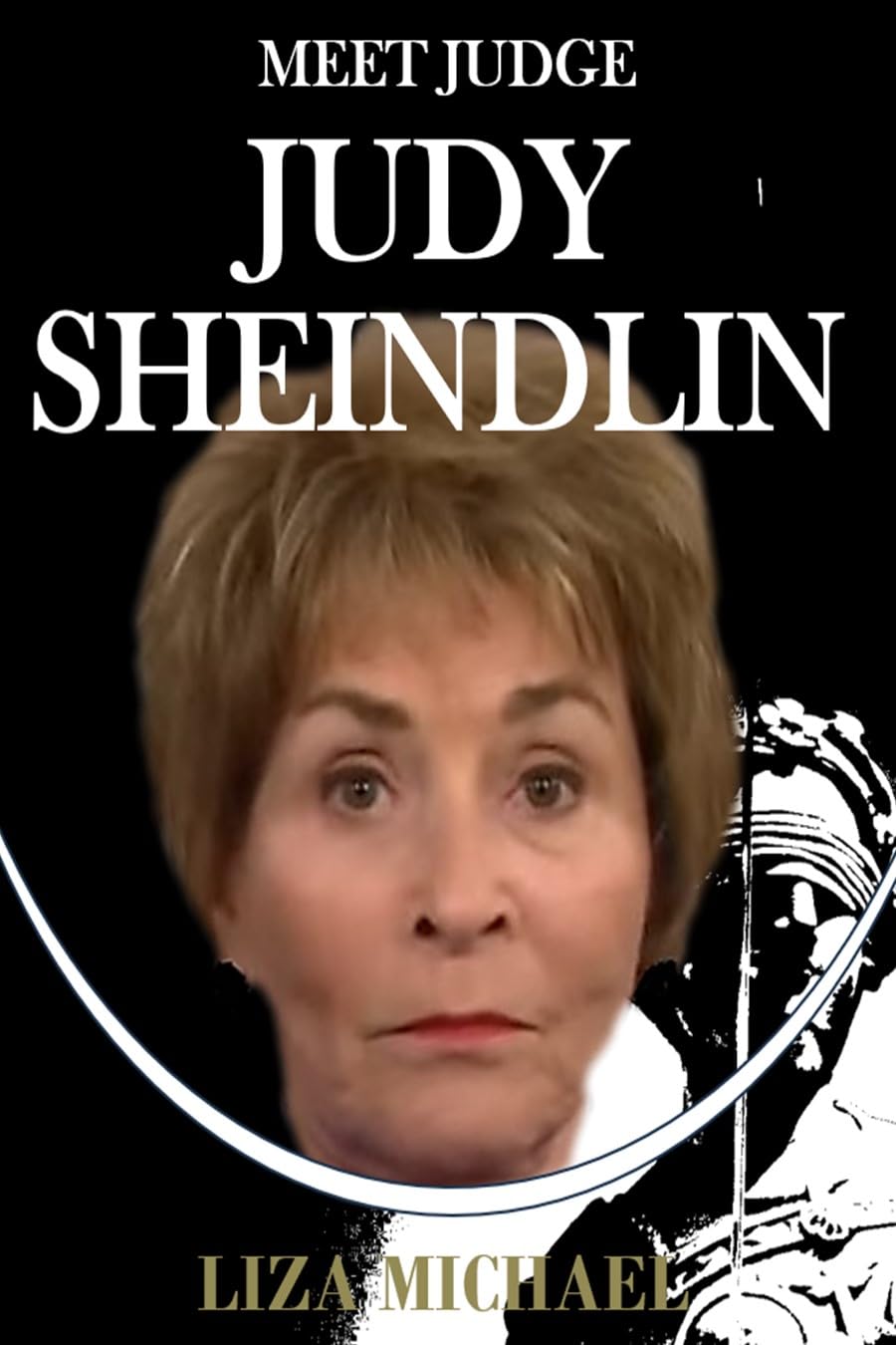 MEET JUDGE JUDY SHEINDLIN : AN ENTHRALLING BIOGRAPHY by LIZA MICHAEL ...