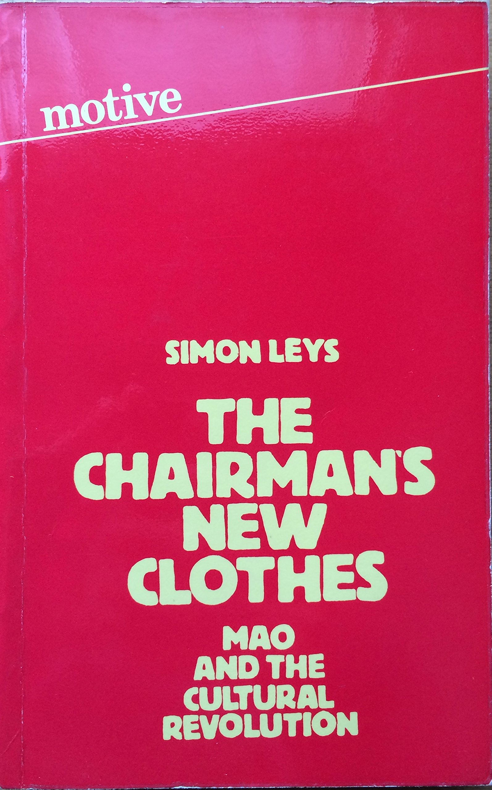 The Chairman's new clothes: Mao and the cultural revolution by Simon ...