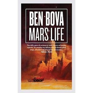 Mars Life by Ben Bova | Goodreads