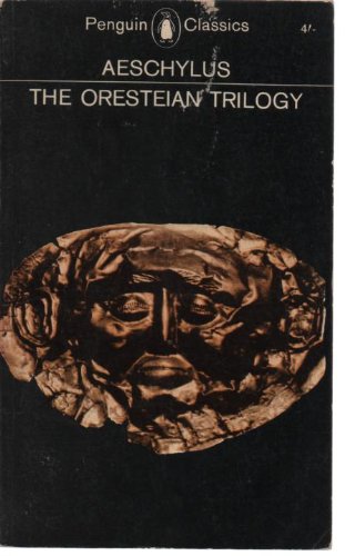 The Oresteian Trilogy by Aeschylus | Goodreads